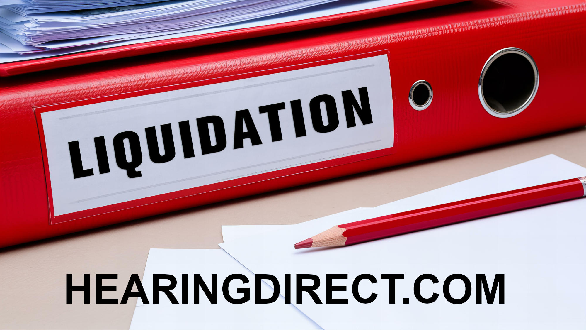 HearingDirect.com in Liquidation - Hear Care Direct
